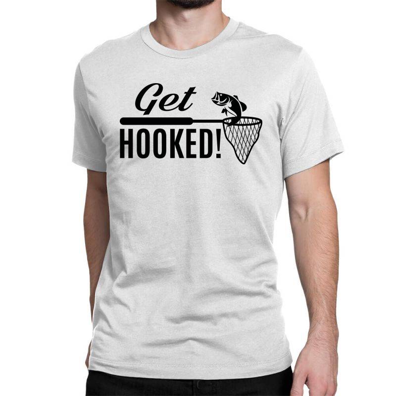 Custom Get Hooked Classic T-shirt By Jovanka Tees - Artistshot