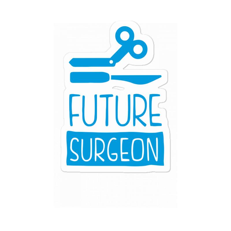 Custom Future Surgeon Sticker By Anma4547 - Artistshot
