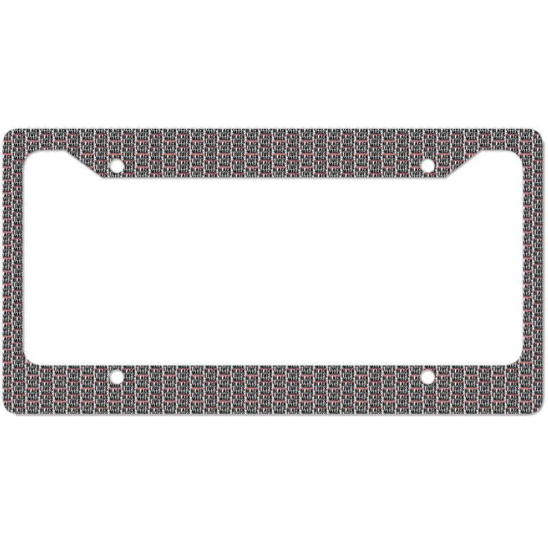 Custom Black Lives Maga License Plate Frame By Kakashop - Artistshot