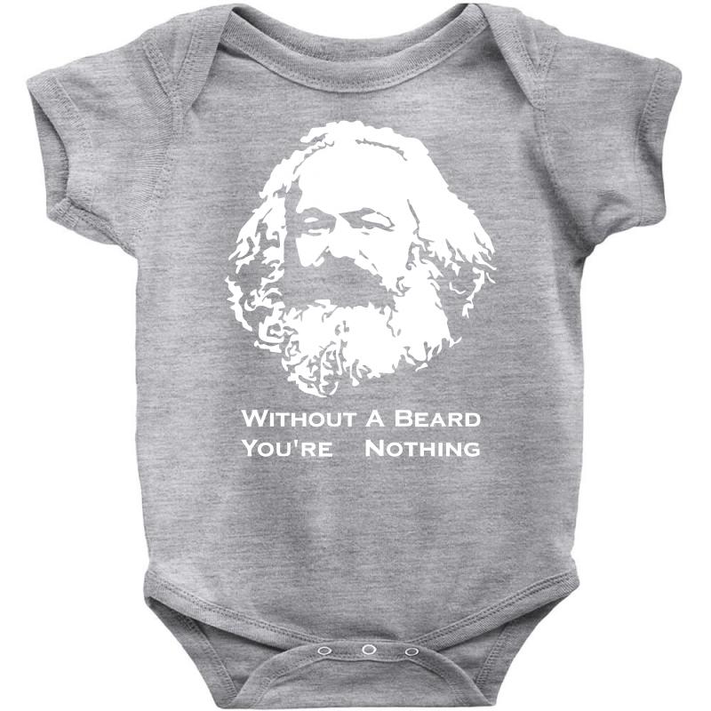Custom Karl Marx Without A Beard You're Nothing Baby Bodysuit By Hezz ...